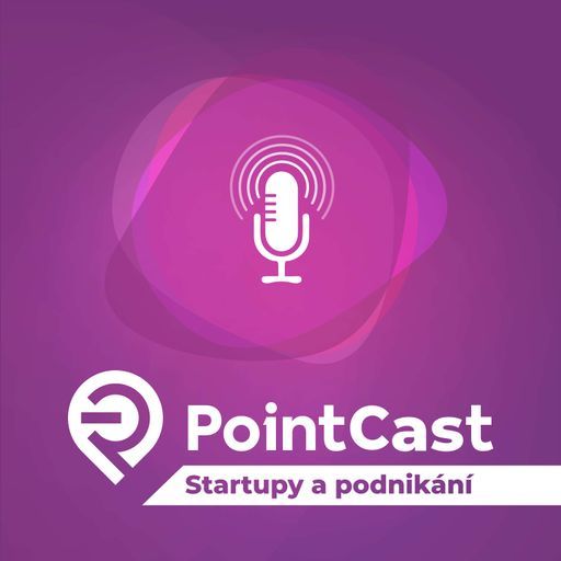 PointCast - ze světa startupů a podnikání - České podcasty